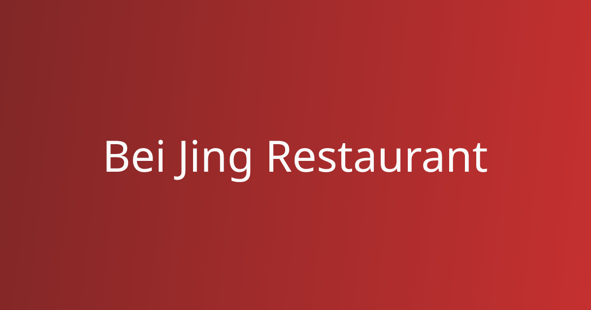 Order Authentic Chinese Online | Bei Jing Restaurant - Pickup Available